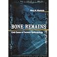 Bone Remains: Cold Cases in Forensic Anthropology: Manhein, Mary H ...