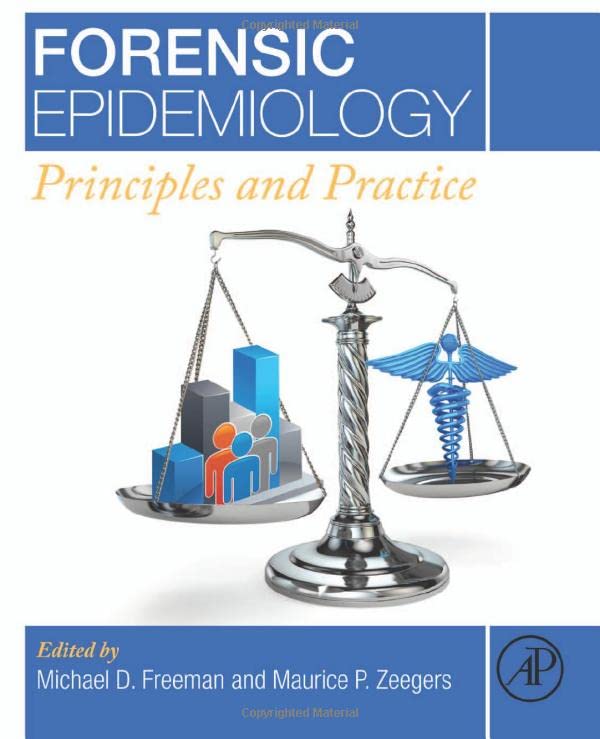 Forensic Epidemiology: Principles and Practice: Freeman MD PhD MPH ...
