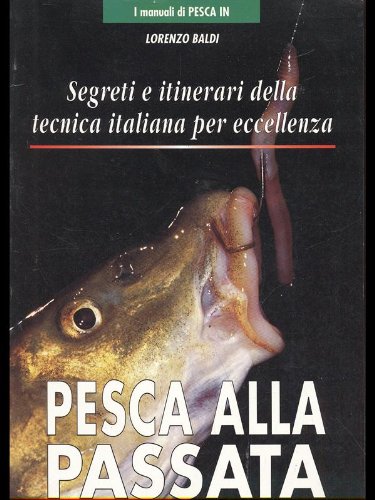 Senhajira: La pesca alla passata. Segreti e itinerari della tecnica ...