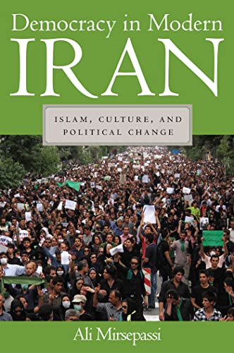 Democracy in Modern Iran: Islam, Culture, and Political Change ...