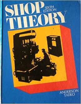 Shop Theory: Anderson, James, Tatro, Earl E., Henry Ford Trade School ...