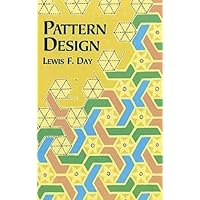 Pattern Design (Dover Art Instruction): Lewis F. Day: 9780486407098 ...
