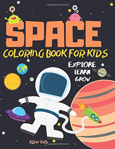 Space Coloring Book for Kids ~ Explore, Learn and Grow: Fantastic Outer ...