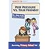 How to Say No and Keep Your Friends: Peer Pressure Reversal for Teens ...