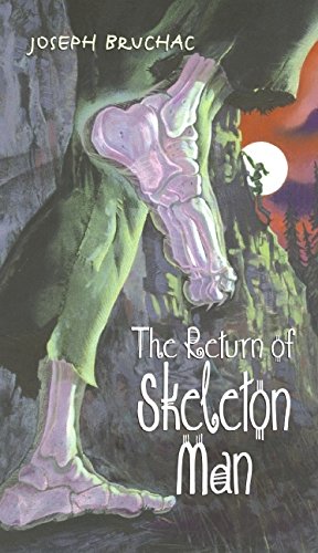 The Return of Skeleton Man (Skeleton Man, 2): Bruchac, Joseph, Comport ...