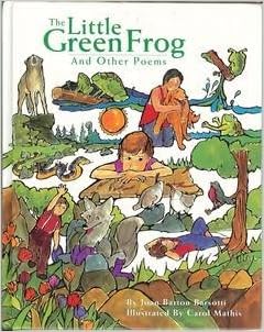 The Little Green Frog: And Other Poems: Amazon.co.uk: Barsotti, Joan ...