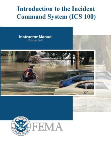 Introduction to Incident Command System (ICS 100): Instructor Guide ...