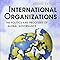 Amazon.com: International Organizations: The Politics and Processes of ...