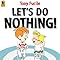 Let's Do Nothing!: Tony Fucile: 9780763652692: Amazon.com: Books