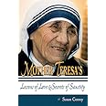Mother Teresa's Lessons of Love and Secrets of Sanctity: Susan Conroy ...