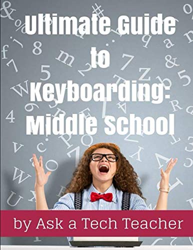 Ultimate Guide to Keyboarding: Middle School: 9781942101505: Computer ...