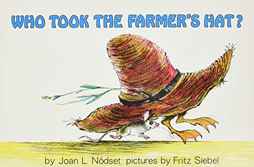 Who Took the Farmer's Hat?: Nodset, Joan L, Siebel, Fritz ...