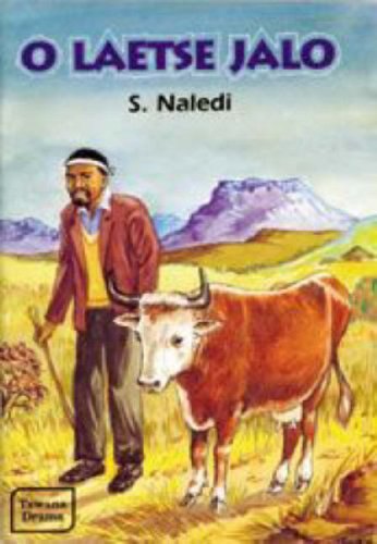 O Laetse Jalo (Tswana Drama): Naledi, S.K.: 9780796009456: Amazon.com: Books