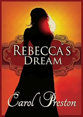 Rebecca's Dream eBook: Carol Preston: Amazon.ca: Kindle Store