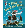 If Kids Ruled the World: Bailey, Linda, Huyck, David: 8601411324864 ...