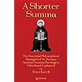 A Shorter Summa: The Essential Philosophical Passages of Saint Thomas ...
