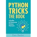 Python Tricks: A Buffet of Awesome Python Features 1, Dan Bader, eBook - Amazon.com