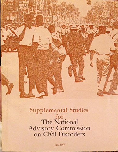 Supplemental Studies for the National Advisory Commission on Civil ...
