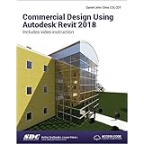 Commercial Design Using Autodesk Revit 2020: Daniel John Stine: 9781630572488: Amazon.com: Books