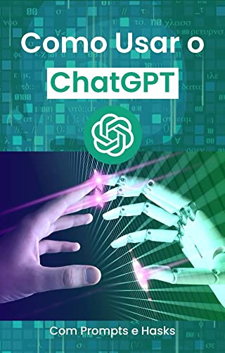 Como Usar o ChatGPT: Do iniciante ao Avançado - eBook, Resumo, Ler ...