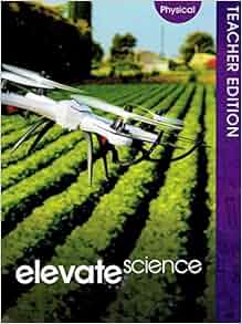 Elevate Science, Physical, Teacher Edition, 9780328948697, 0328948691 ...