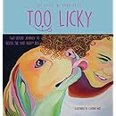 Too Licky: Two Sisters' Journey to Rescue the Just Right Dog: Gigi ...