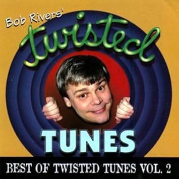 Bob Rivers - Best Of Twisted Tunes, Vol. 2 - Amazon.com Music