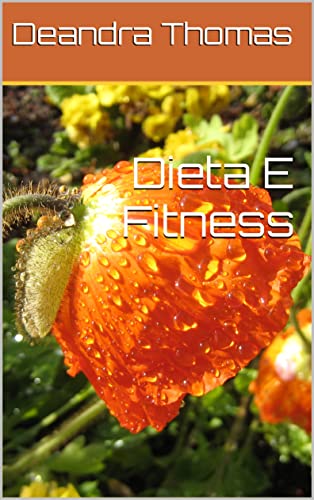 Dieta E Fitness - eBook, Resumo, Ler Online e PDF - por Thomas, Deandra