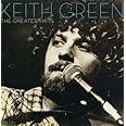 Keith Green - The Greatest Hits - Amazon.com Music