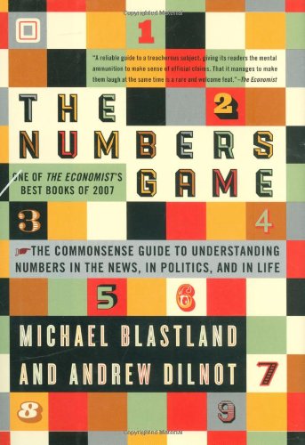 The Numbers Game: The Commonsense Guide to Understanding Numbers in the ...