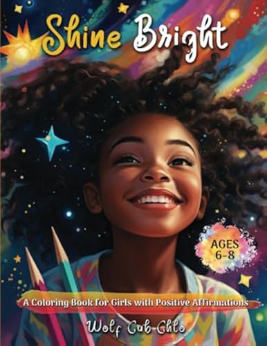 Shine Bright: A Black Girl Coloring Book with Positive Affirmations for ...