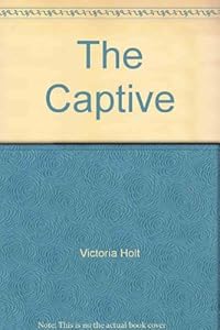 The Captive book by Victoria Holt