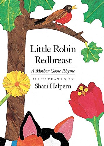 Amazon.com: Little Robin Redbreast: 9781558585515: Mother Goose, Shari ...