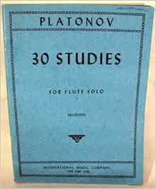 Platonov: 30 Studies for Flute Solo; No. 1608; edited by John Wummer ...