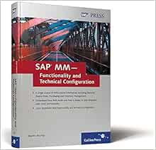 SAP MM — Functionality and Technical Configuration: Extend your SAP MM skills with this ...