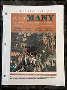 Out of Many: A History of the American People Volume 2: Since 1865 ...