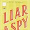 Liar & Spy: Stead, Rebecca: 0884901532286: Amazon.com: Books