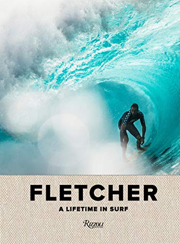 Fletcher: A Lifetime in Surf: Fletcher, Dibi, Diamond, Mike, Van Doren ...