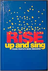Rise Up and Sing, Young People's Music Resource: Amazon.com: Books