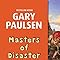 Masters of Disaster: Gary Paulsen: 9780375866104: Amazon.com: Books