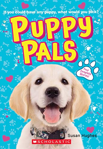 Puppy Pals: Hughes, Susan, Franson, Leanne: 9781443170253: Amazon.com ...