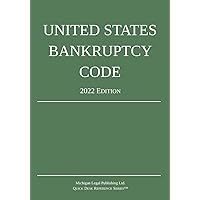 United States Bankruptcy Code; 2023 Edition: Michigan Legal Publishing ...