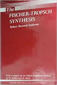 The Fischer-Tropsch Synthesis: Anderson, Robert Bernard: 9780120584604 ...