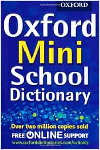 Oxford Mini School Dictionary: Oxford Dictionaries: 9780192756954 ...