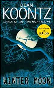 Winter Moon: A Novel: Koontz, Dean: 9780345527141: Amazon.com: Books