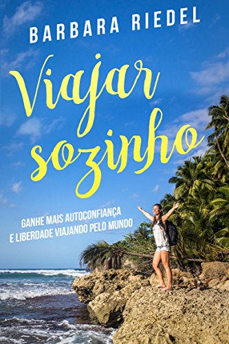 Viajar Sozinho - eBook, Resumo, Ler Online e PDF - por Barbara Riedel
