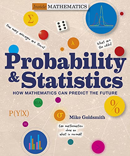 Probability & Statistics: How Mathematics Can Predict the Future ...