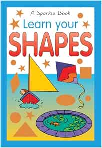Amazon.com: A Sparkle Book: Learn Your Shapes (Sparkle Books ...