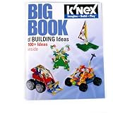 K'NEX Book of Big Ideas: over 100 fun things to build: Inc. K'NEX ...
