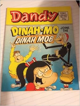 Dandy Comic Library No 31 Dinah-Mo Joins the Dinah Mob: Amazon.co.uk ...